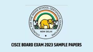 CISCE Board Exam CISCE Releases ICSE ISC Exams 2023 Sample Papers Best Educational Website