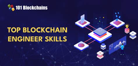 7 Must Have Blockchain Engineer Skills 101 Blockchains