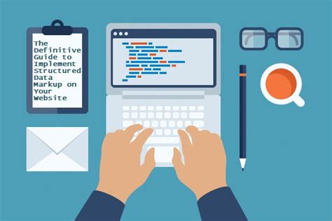 The Definitive Guide To Implement Structured Data Markup On Your