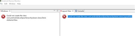 Could Not Create The View Comandroidideeclipsehierarchyviewerviewslayoutview Stack Overflow