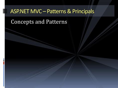 Ppt Aspnet Mvc Patterns And Principals Powerpoint Presentation Id