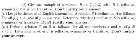 Solved Give An Example Of A Relation R On 123 With R Being Reflexive Symmetric But Not