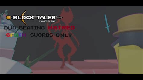 Duo Beating Hatred With Only Sfoth Swords [block Tales Demo 3] Youtube