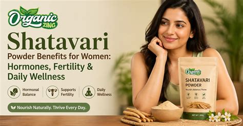 Shatavari Powder Benefits Uses And Side Effects For Women Organiczing