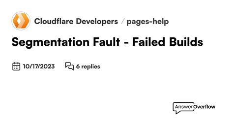 Segmentation Fault Failed Builds Cloudflare Developers