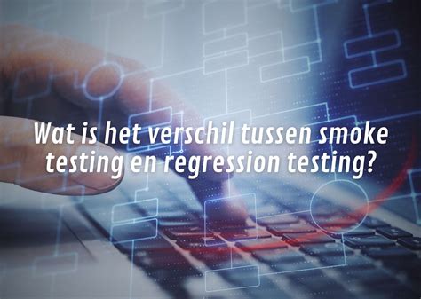 What Is The Difference Between Smoke Testing And Regression Testing