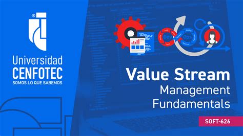 Value Stream Management Fundamentals Cursos Cenfotec