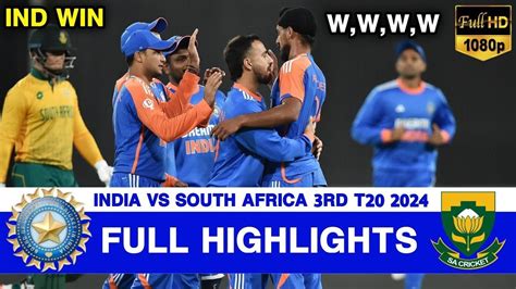 Ind Vs Sa T20 Highlights 2024 India Vs South Africa 3rd T20 Highlights