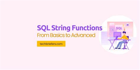 Sql Date And Time Functions Tips Tricks And Examples Techbriefers