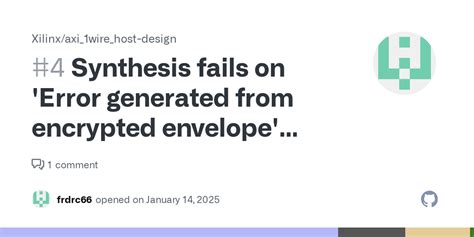 Synthesis Fails On Error Generated From Encrypted Envelope Using Vivado 20222 · Issue 4