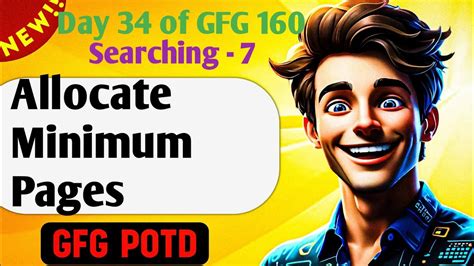 Allocate Minimum Pages Gfg 160 Day Challenge Day 34 Gfg Potd Youtube