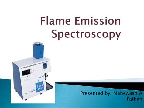 Flame Emission Spectroscopy Pptx