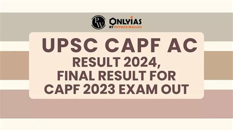 UPSC CAPF AC Result Final Result For CAPF Exam Out PWOnlyIAS