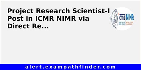 Project Research Scientist I Post In Icmr Nimr Via Direct Recruitment