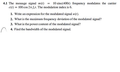 Solved 4 1 The Message Signal M T 10 Sinc 400 Frequency