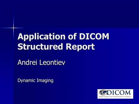 Ppt Application Of Dicom Structured Report Powerpoint Presentation Free Download Id393350