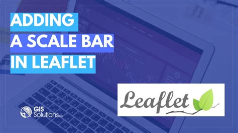 Adding A Scale Bar In Leaflet Youtube
