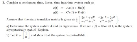 Solved 3 Consider A Continuous Time Linear Time Invariant