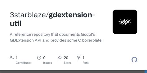 Github 3starblazegdextension Util A Reference Repository That Documents Godots Gdextension