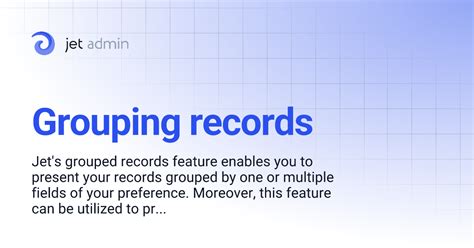 Grouping Records User Guide