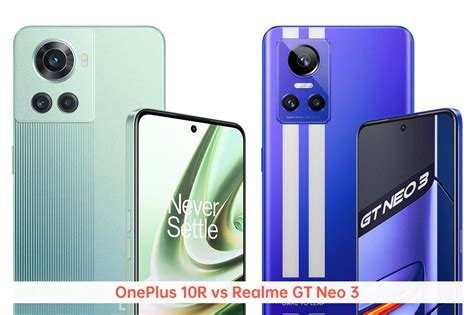OnePlus 10R Vs Realme GT Neo 3 Comparison Choose Your Mobile