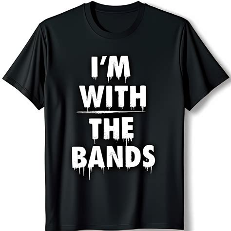 Black T Shirt With I M With The Bands Dripping Font Classic Tee