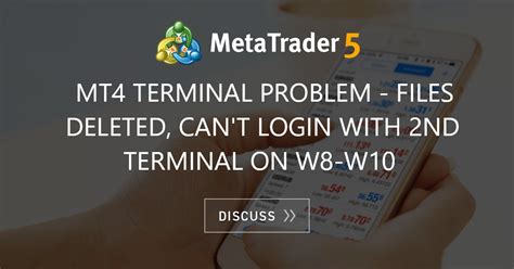 Mt4 Terminal Problem Files Deleted Cant Login With 2nd Terminal On