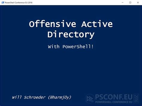 Psconfeu Offensive Active Directory With Powershell Pptx