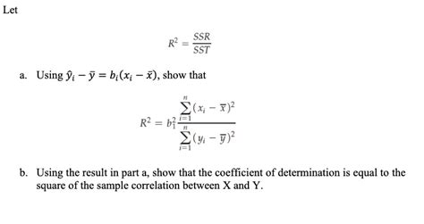 SOLVED Let R2 SSR SST A Using Yi Y B X X Show That Xi X2 R2 B Using The Result In