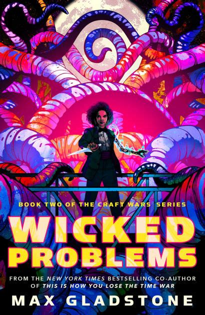 Wicked Problems Book Two Of The Craft Wars Series By Max Gladstone