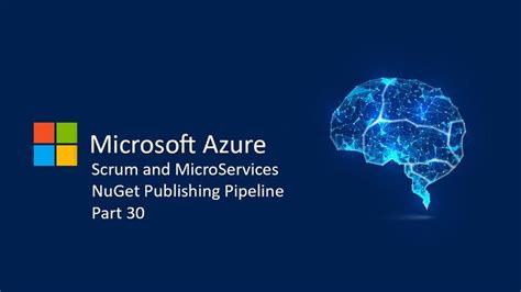 microsoft azure scrum and micro services nuget publishing pipeline by