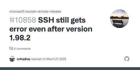 Ssh Still Gets Error Even After Version 1982 · Issue 10858 · Microsoftvscode Remote Release