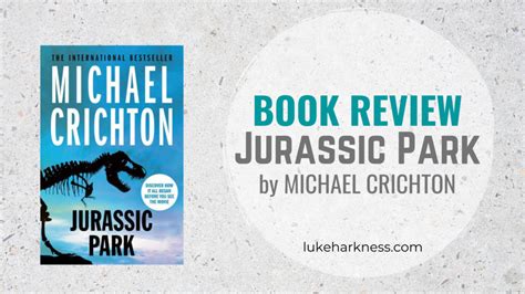 Book Review Jurassic Park By Michael Crichton Lukes Books