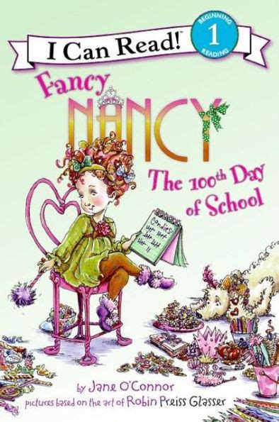 Fancy Nancy The 100th Day Of School I Can Read Series Level 1 By