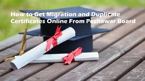 How To Get Migration And Duplicate Certificates Online From Peshawar Board Phoneworld
