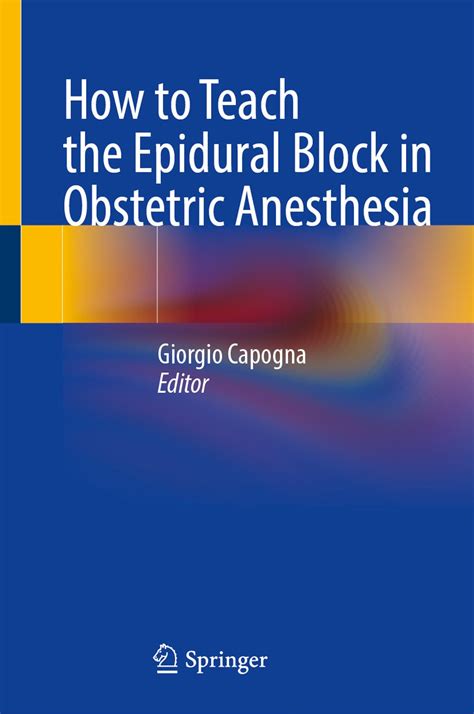 How To Teach The Epidural Block In Obstetric Anesthesia Ebook By Epub