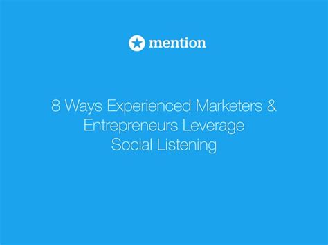 8 Ways Experienced Marketers And Entrepreneurs Leverage Social Listening