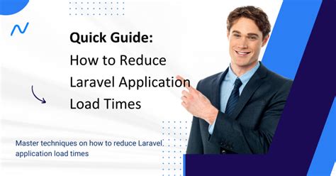 How To Reduce Laravel Application Load Times 20 Essential Tips