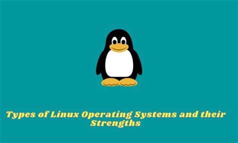 Types Of Linux Operating Systems And Their Strengths 2024 Technadvice