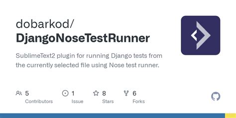 GitHub Dobarkod DjangoNoseTestRunner SublimeText Plugin For Running Django Tests From The