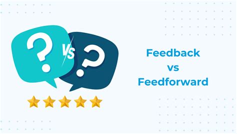 Feedback Vs Feedforward O Que é Propósito Diferenças E Exemplos