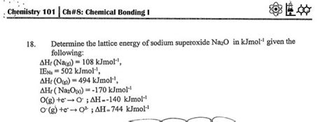 Solved 18 Determine The Lattice Energy Of Sodium Superoxide