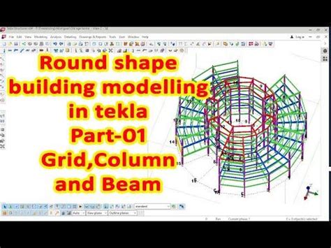 Round Shape Building Modelling In Tekla Part Grid Column And Beam