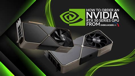 How To Order An Nvidia Geforce Rtx 50 Series Gpu From Ocuk