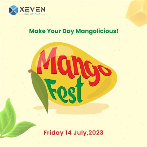 Xeven Solutions On Linkedin Mangoseason Mangofest Xevensolutions