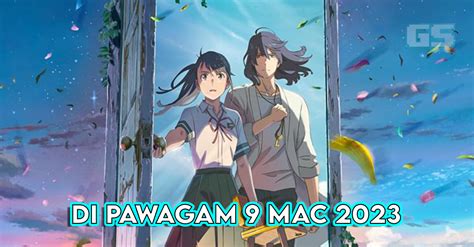 Filem Anime Suzume Akan Ditayangkan Pada 9 Mac Ini Di Malaysia