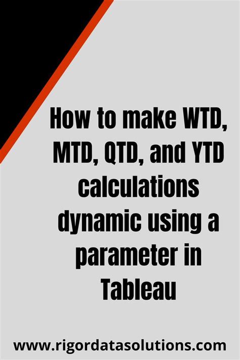 How To Make Wtd Mtd Qtd And Ytd Calculations Dynamic Using A Parameter In Tableau Parameter