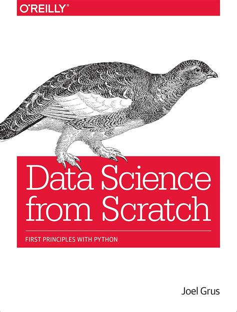 Data Science From Scratch First Principles With Python 9781491901427