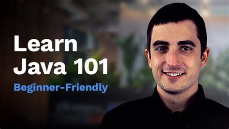 Java 101 Learn Java Programming For Beginners