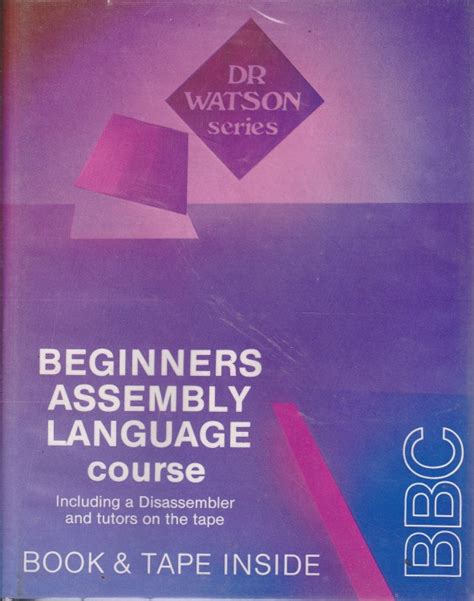 Beginners Assembly Language Course Dr Watson Series Software Computing History